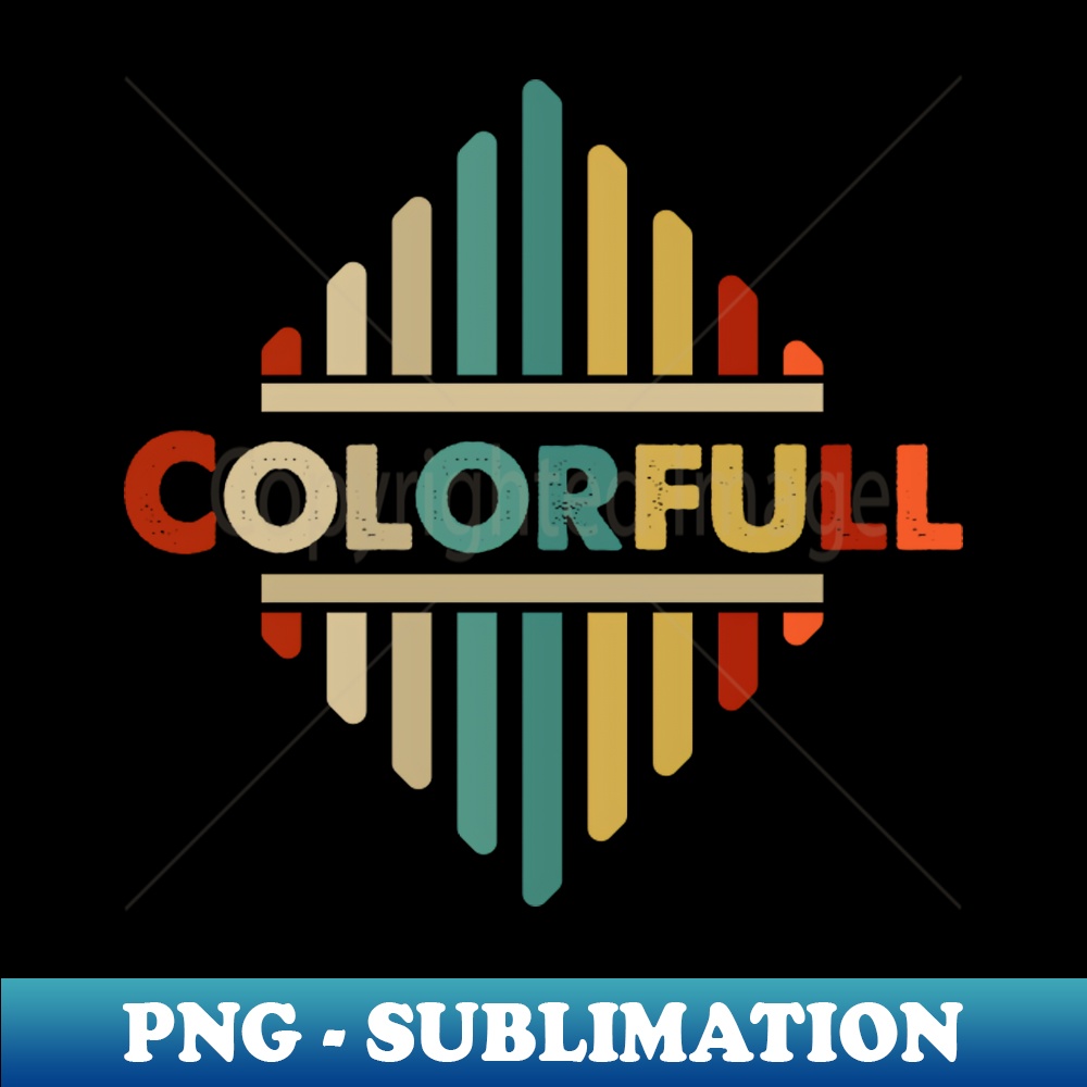 Colorfull - Sublimation-Ready PNG File - Transform Your Subl | Inspire ...