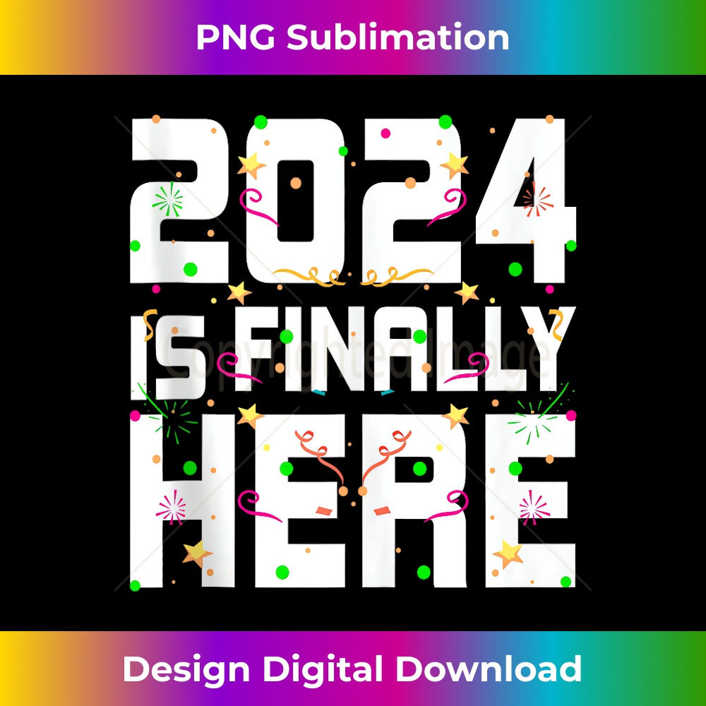 2024 Is Finally Here Happy New Year Party NYE Reunion Family | Inspire ...