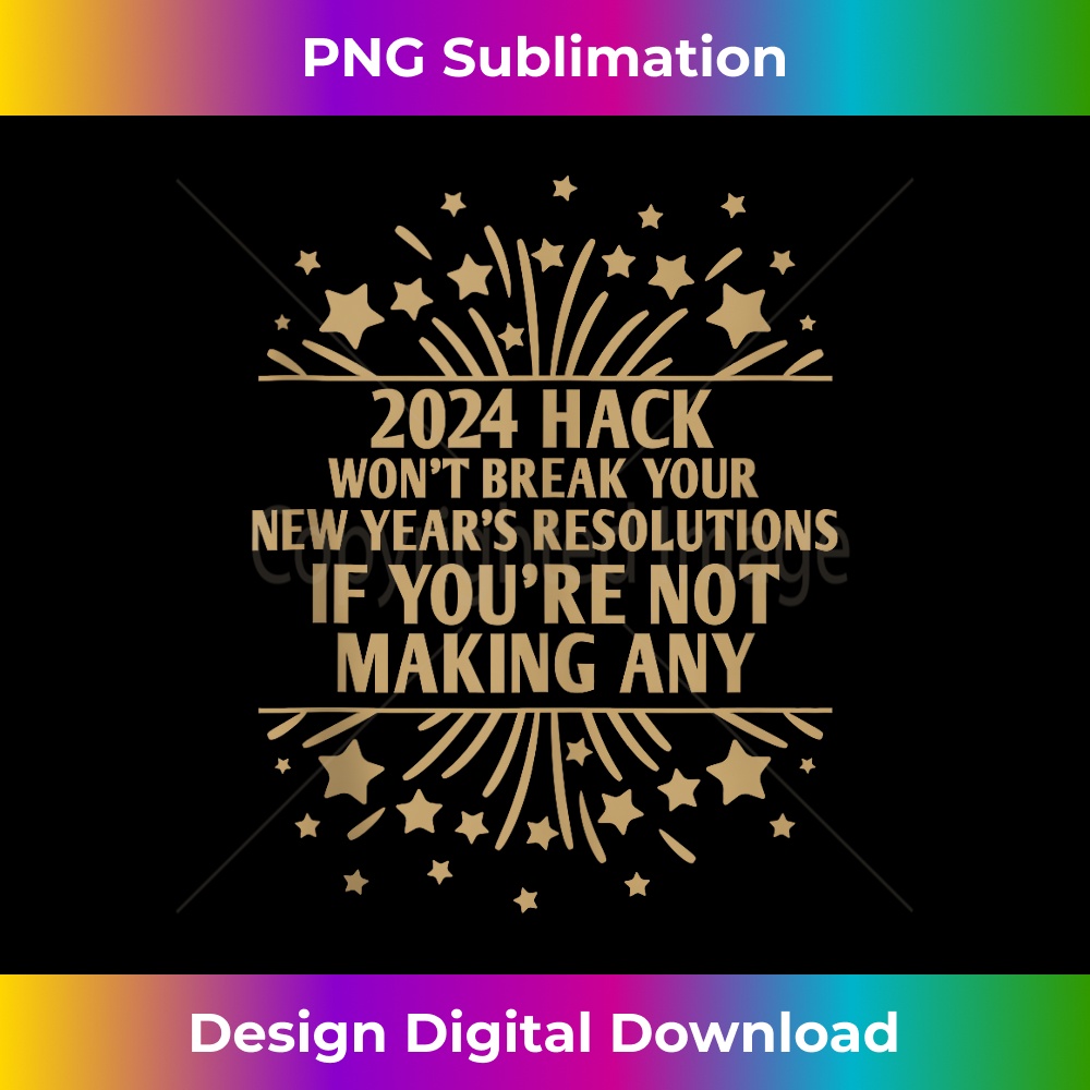 Not Making Any Resolutions Funny Happy New Year Humor NYE Ta - Inspire ...