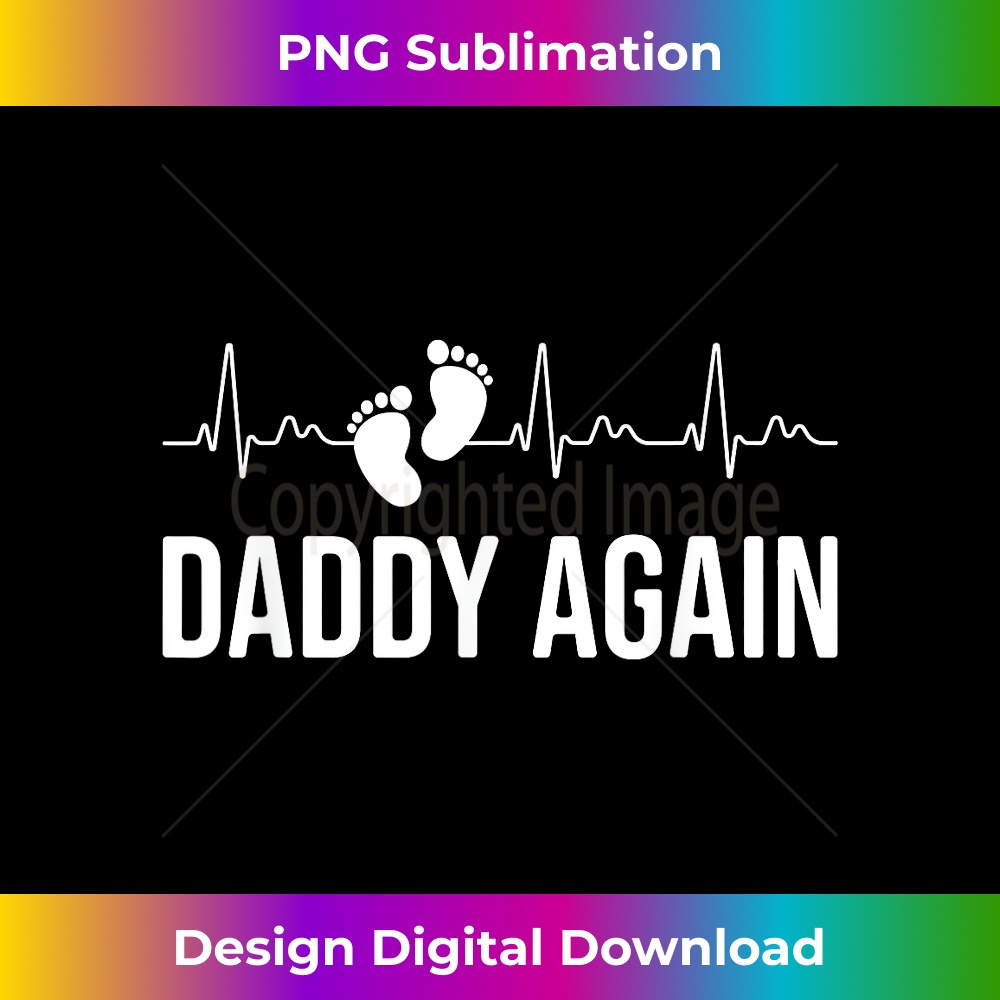 Dad Promoted To Daddy Again Heartbeat New Dad 20 - Luxe Subl | Inspire ...