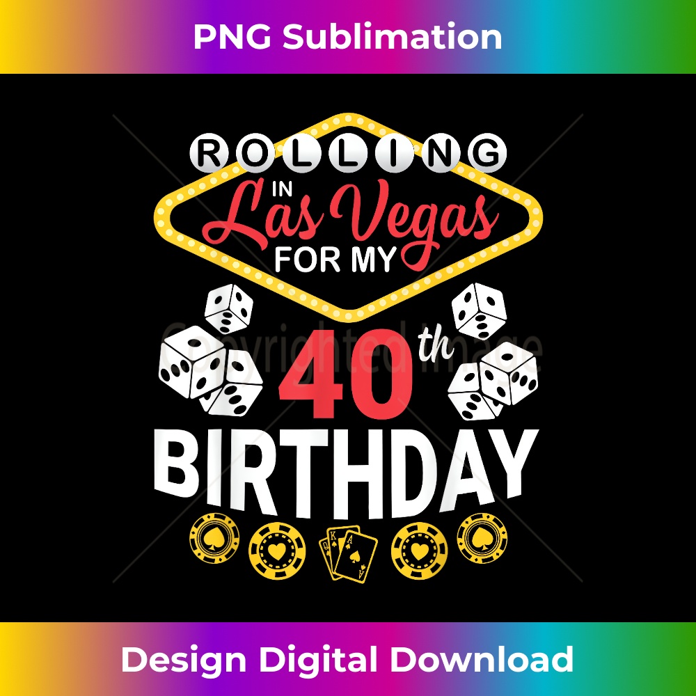 Rolling In Las Vegas For My 40th Birthday Happy 40 Years - C | Inspire ...