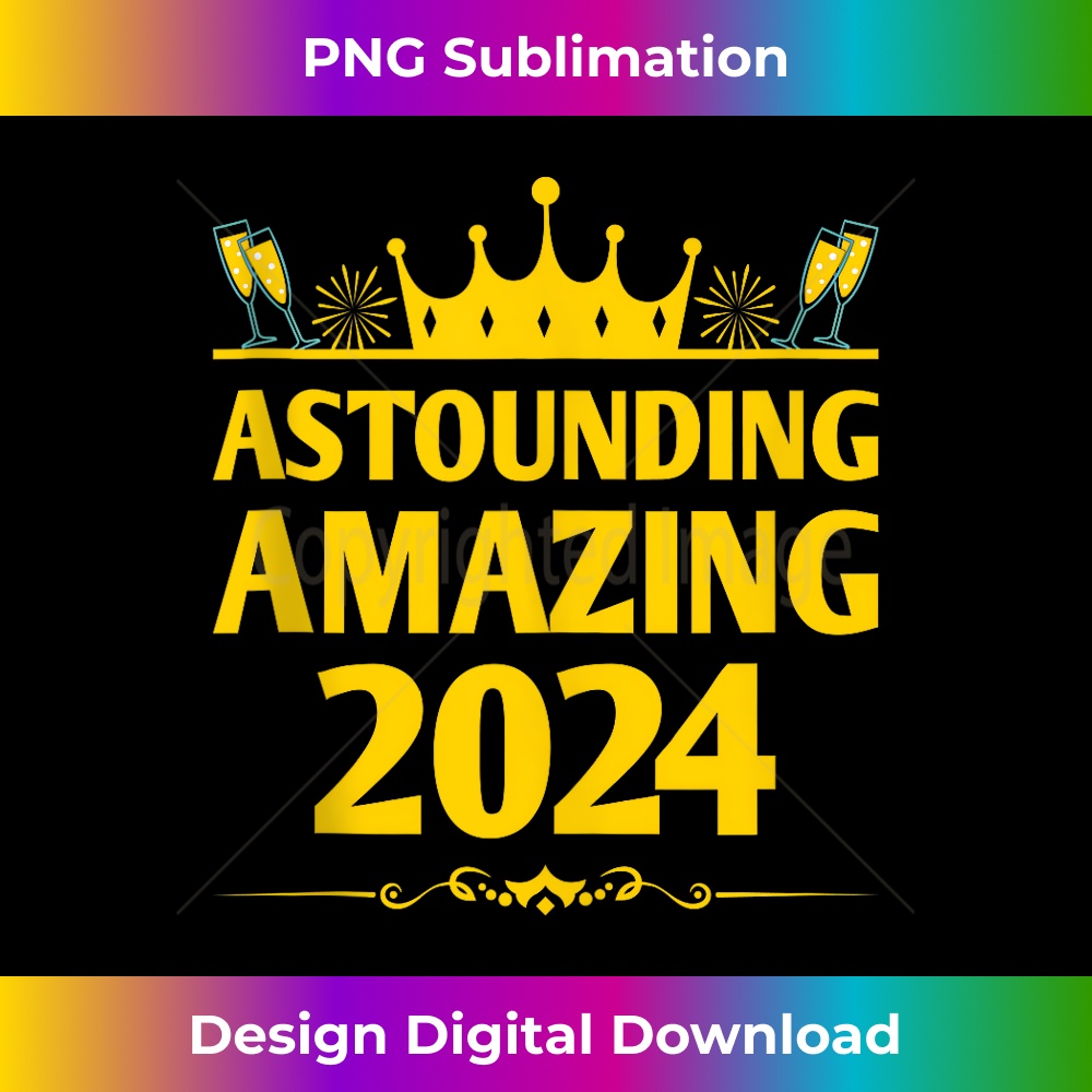 Astounding Amazing 2024 Happy New Year Positive Quotes NYE T - Inspire ...