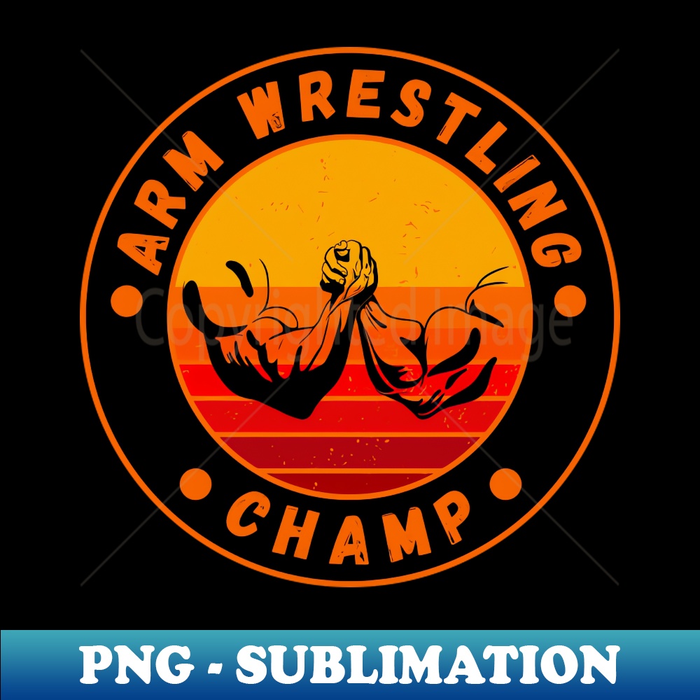 Arm Wrestling Champion - PNG Transparent Sublimation File - | Inspire ...