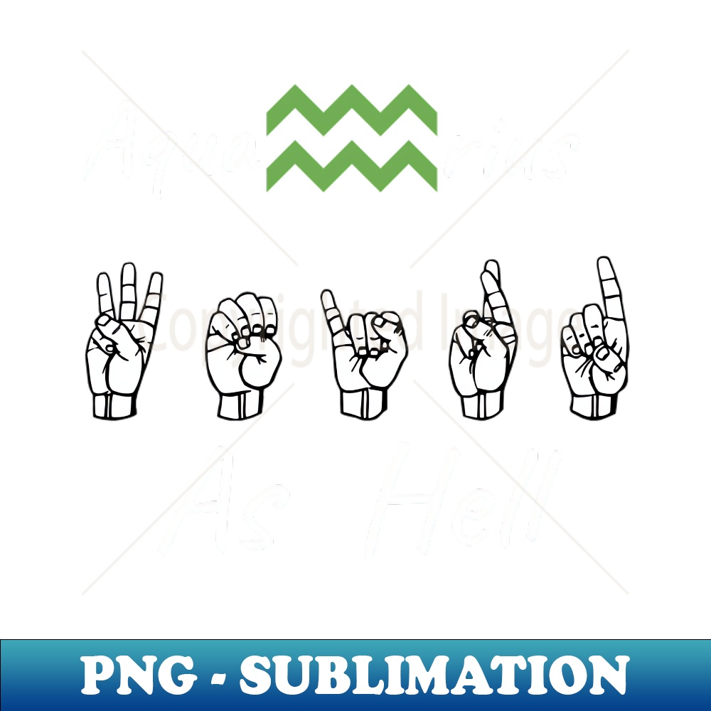 WEIRD AS HELL AQUARIUS ASL Sign Language Design - Trendy Sub | Inspire ...