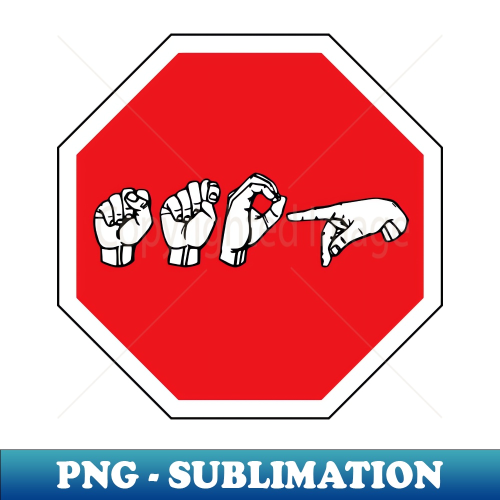 STOP Sign Fingerspelling Traffic Sign ASL American Sign Lang - Inspire ...