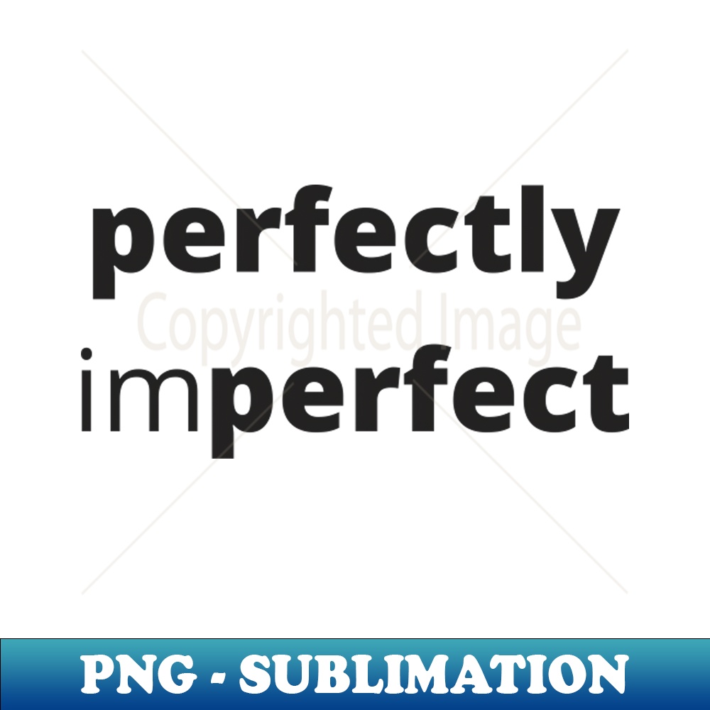 Perfectly Imperfect Body Positivity Motivational Inspiration | Inspire ...