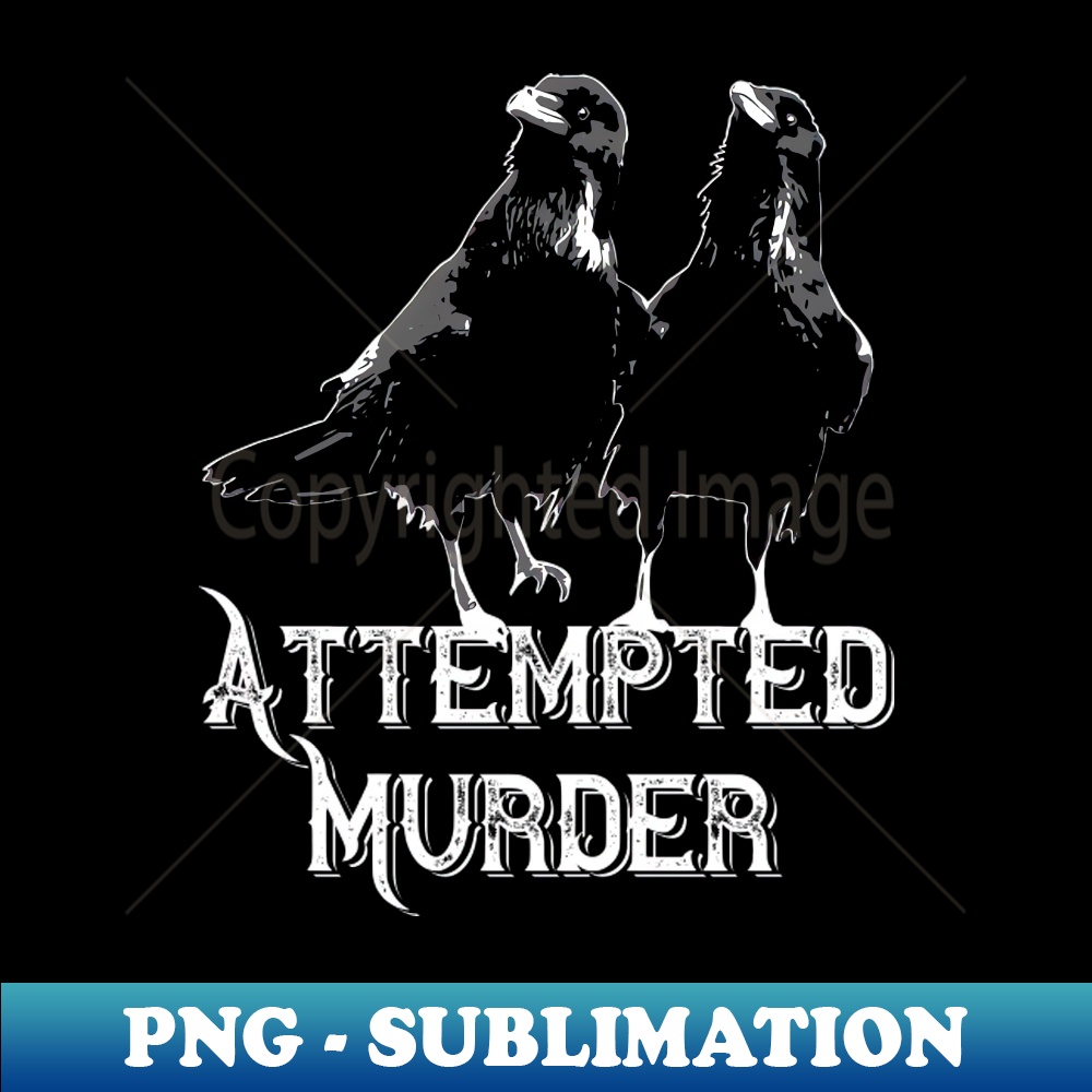 Attempted Murder - PNG Transparent Digital Download File for - Inspire ...