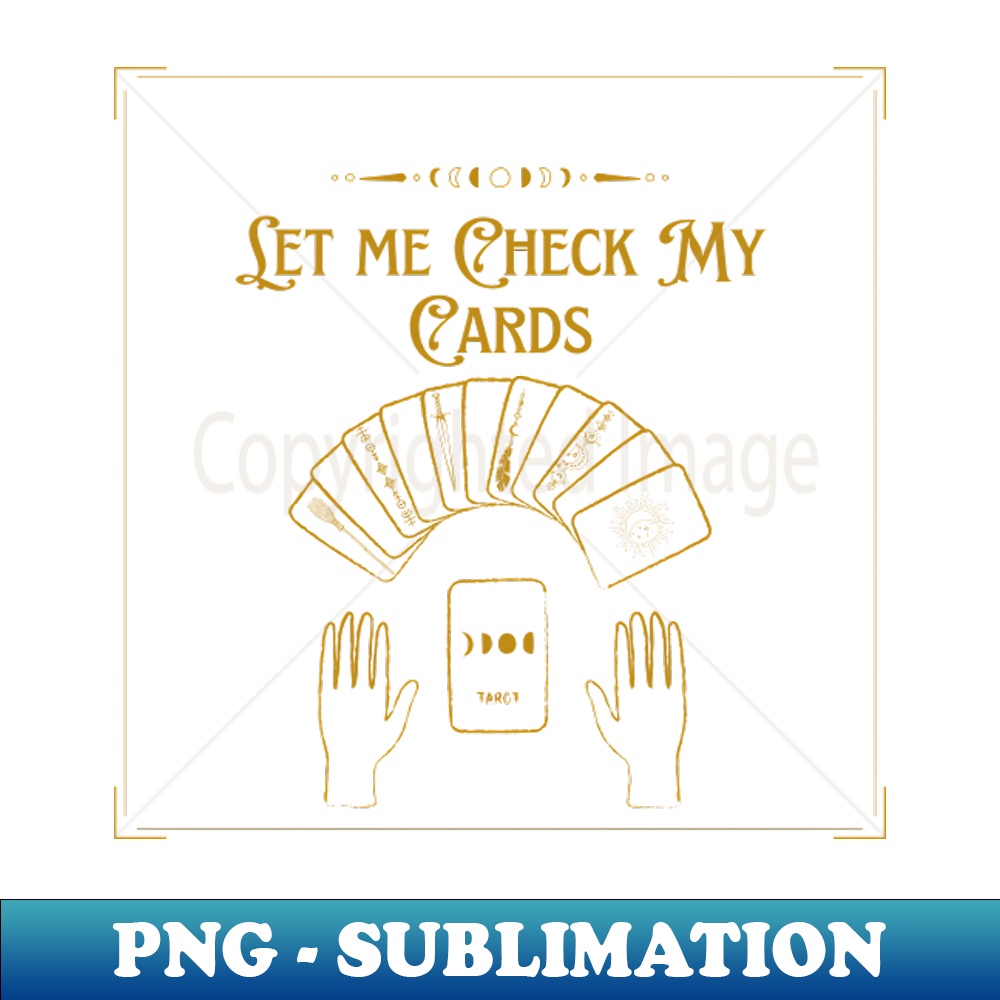Tarot Card Funny LetMe Check My Cards - Professional Sublim | Inspire ...
