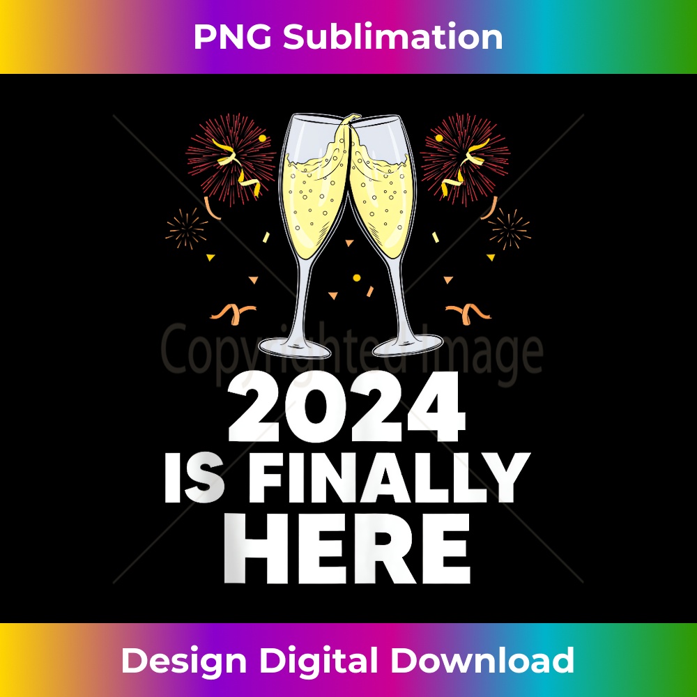 2024 Is Finally Here Happy New Year Party NYE Reunion Family - Inspire ...