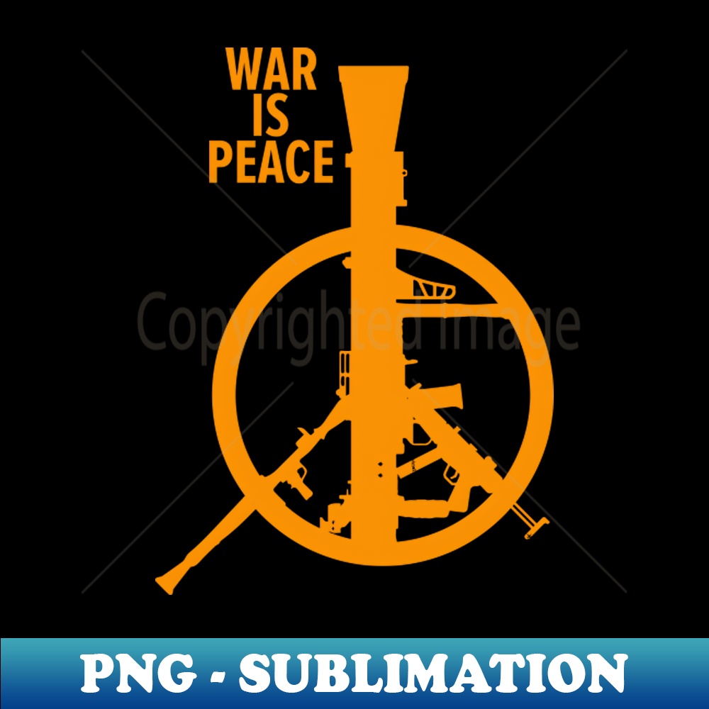 War Is Peace George Orwell Tribute - Art for Peace Freedom a | Inspire Uplift