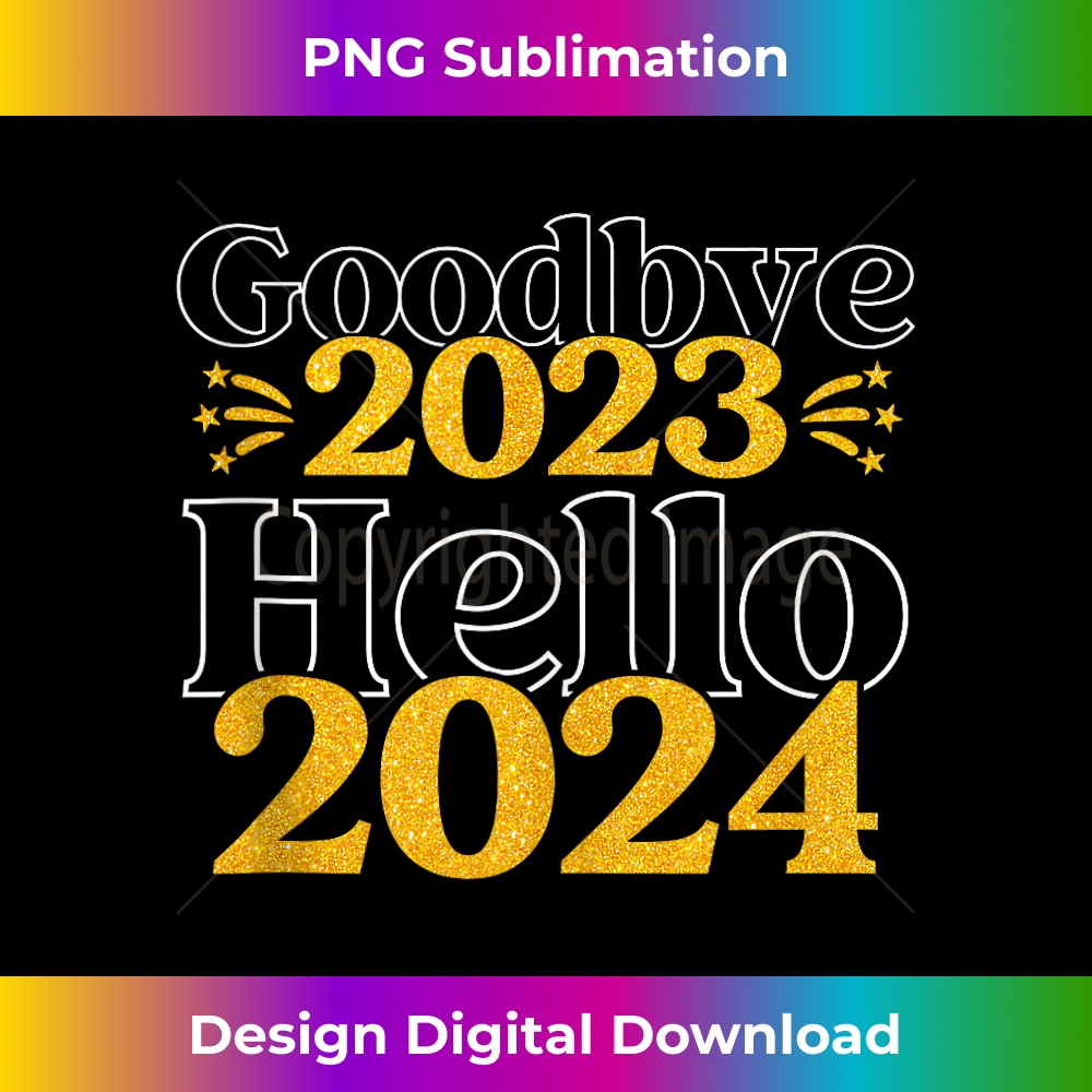 Goodbye 2023 Hello 2024 New Years Eve Party Happy New Year T | Inspire ...