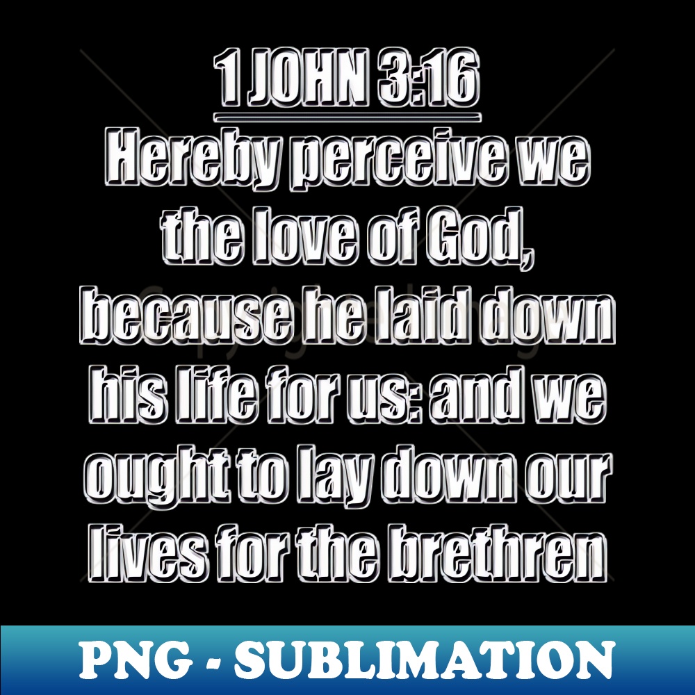 Bible Verse 1 John 316 KJV - Exclusive PNG Sublimation Downl | Inspire ...
