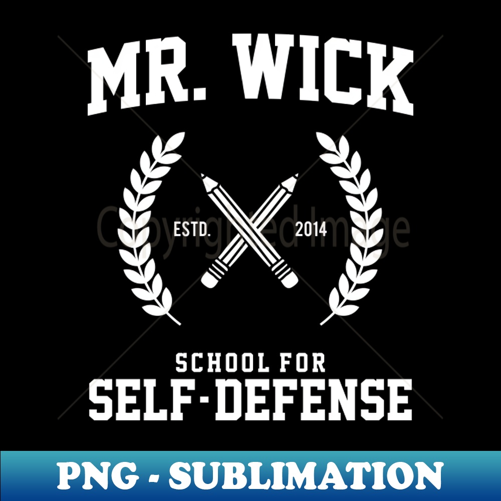 Mr Wick School for Self-Defense - Premium PNG Sublimation Fi | Inspire Uplift