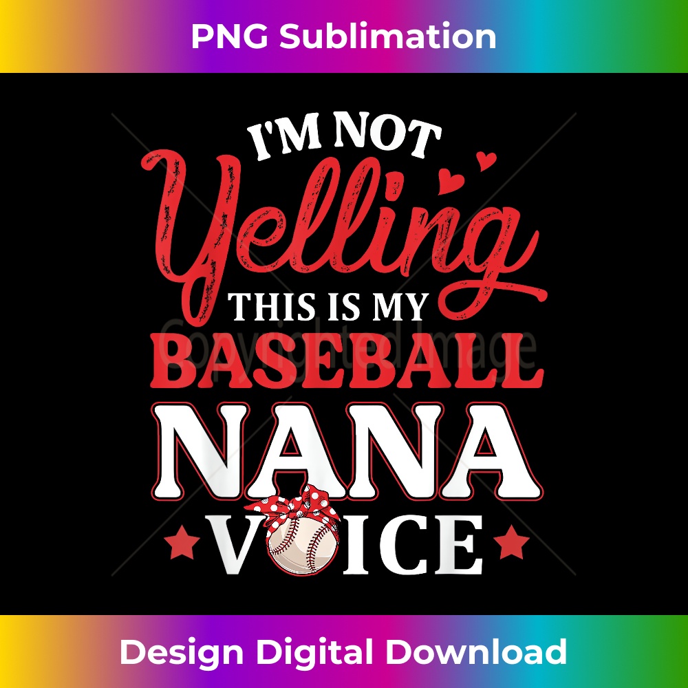 I'm Not Yelling This is My Baseball Nana Voice Baseball - Co | Inspire ...
