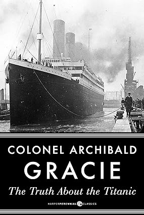 The Truth About the Titanic by Archibald Gracie - eBook - No | Inspire ...