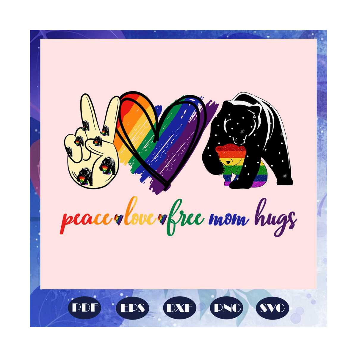 Peace Love Free Mom Hugs Svg, Pride Lgbt Svg, Pride 2020, Ga - Inspire ...