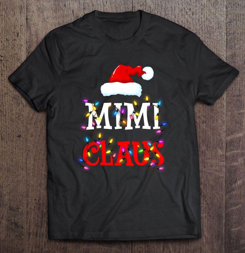 Mimi Claus Santa Claus Christmas Lights Shirt | Inspire Uplift