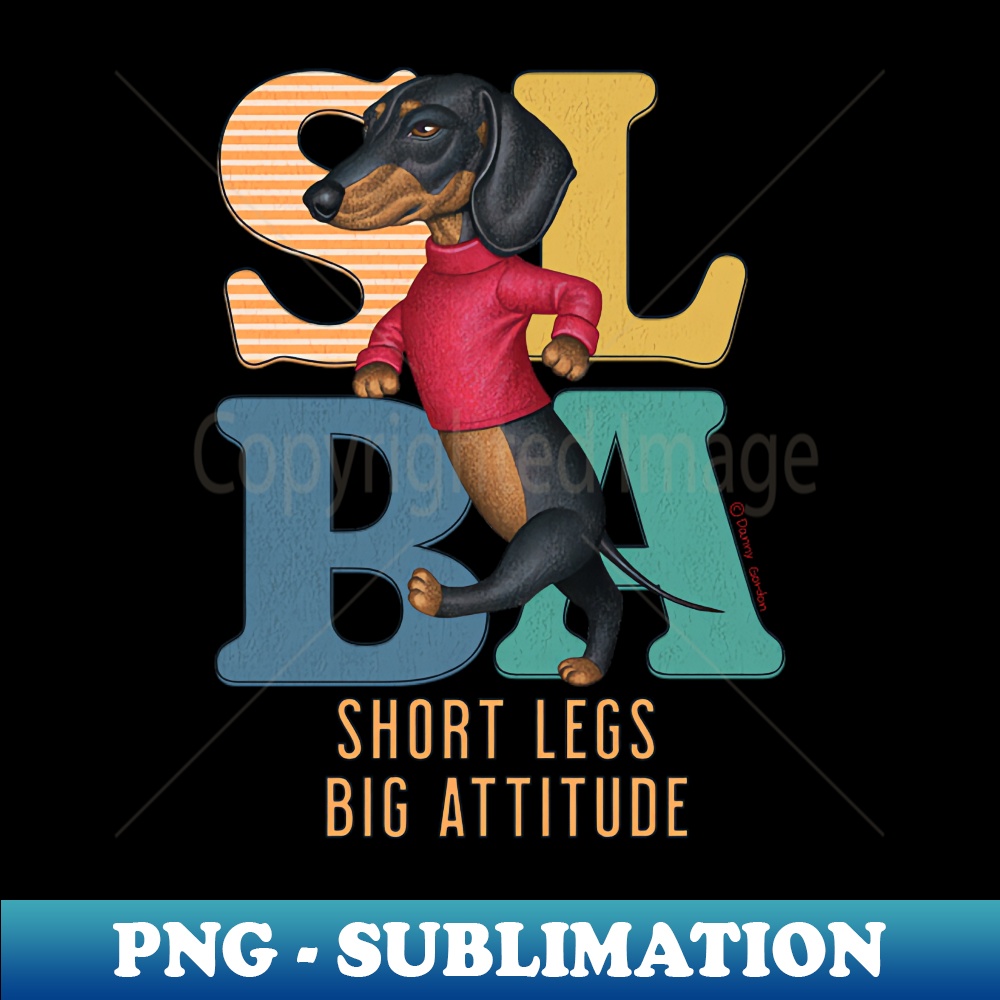 Short Legs Big Attitude - Sublimation-Ready PNG File - Insta - Inspire Uplift