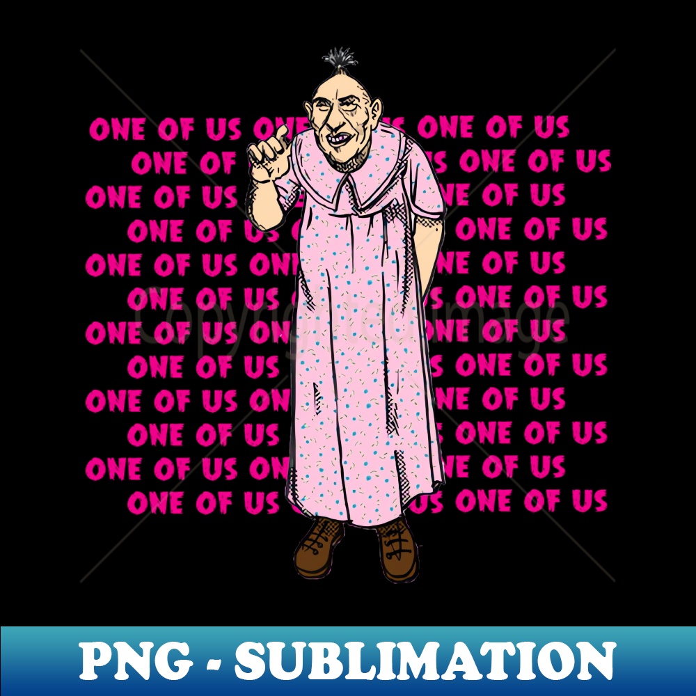 One Of Us Shlitzie Freaks - PNG Transparent Sublimation File - Inspire ...