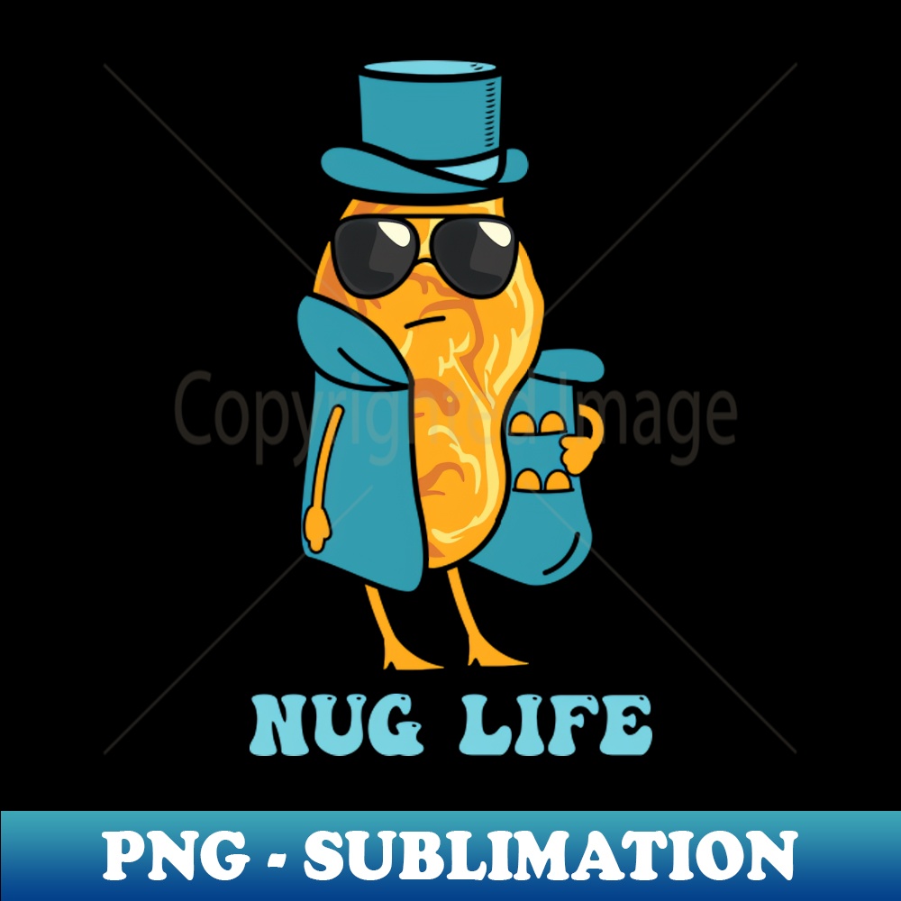 Chicken Nuggets Lover - NUG LIFE - PNG Transparent Sublimati | Inspire ...
