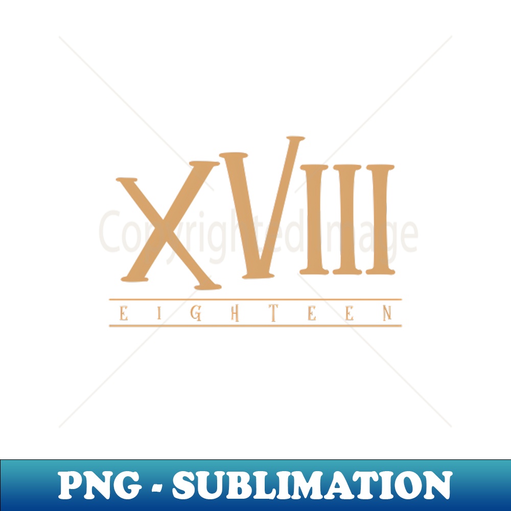 XVIII Eighteen Gold Roman Numerals - High-Quality PNG Sublim | Inspire ...