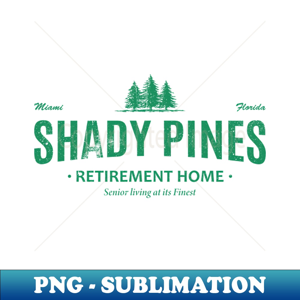 Shady Pines Retirement Home - PNG Transparent Sublimation De | Inspire ...