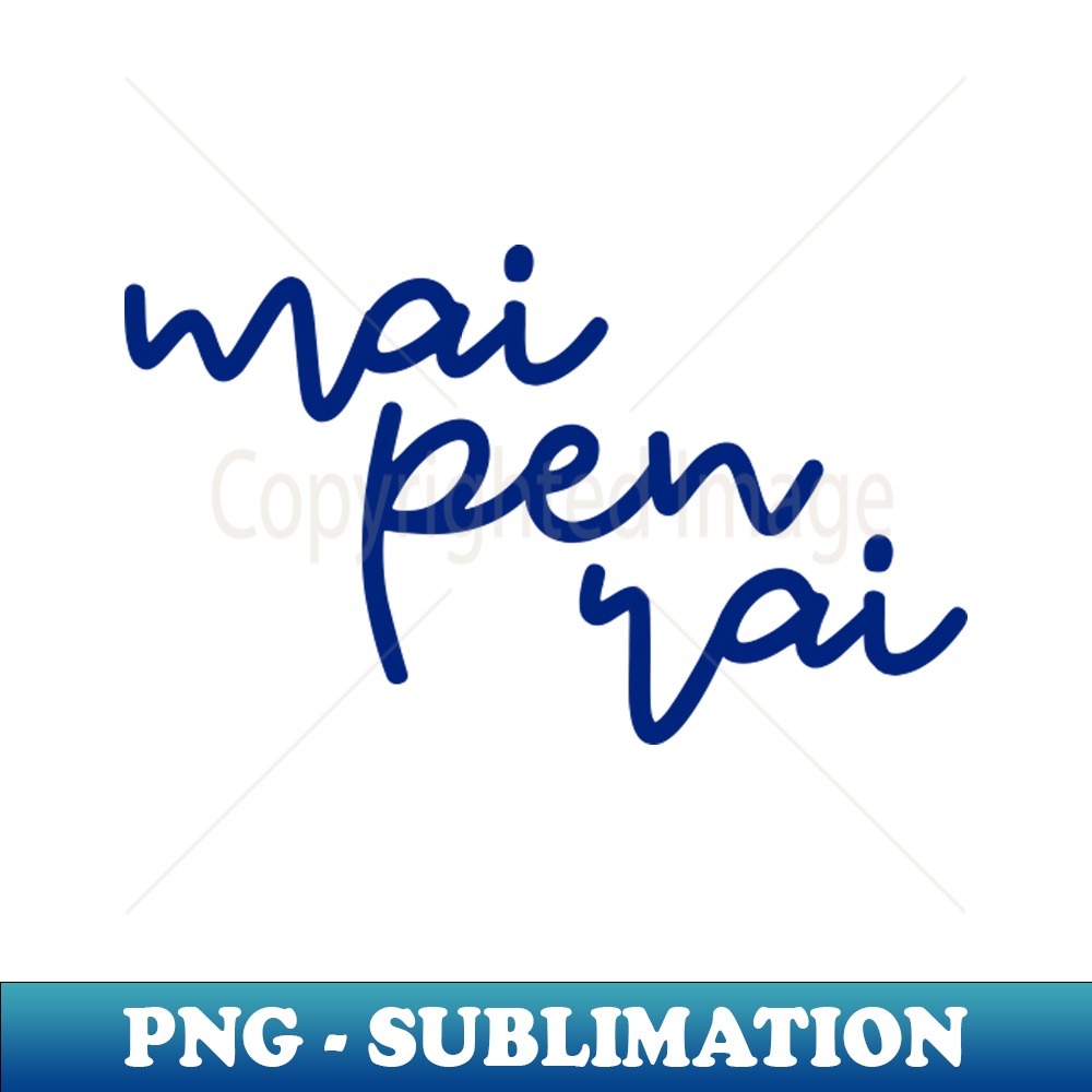 mai pen rai - Thai blue - Flag color - Professional Sublimat | Inspire ...