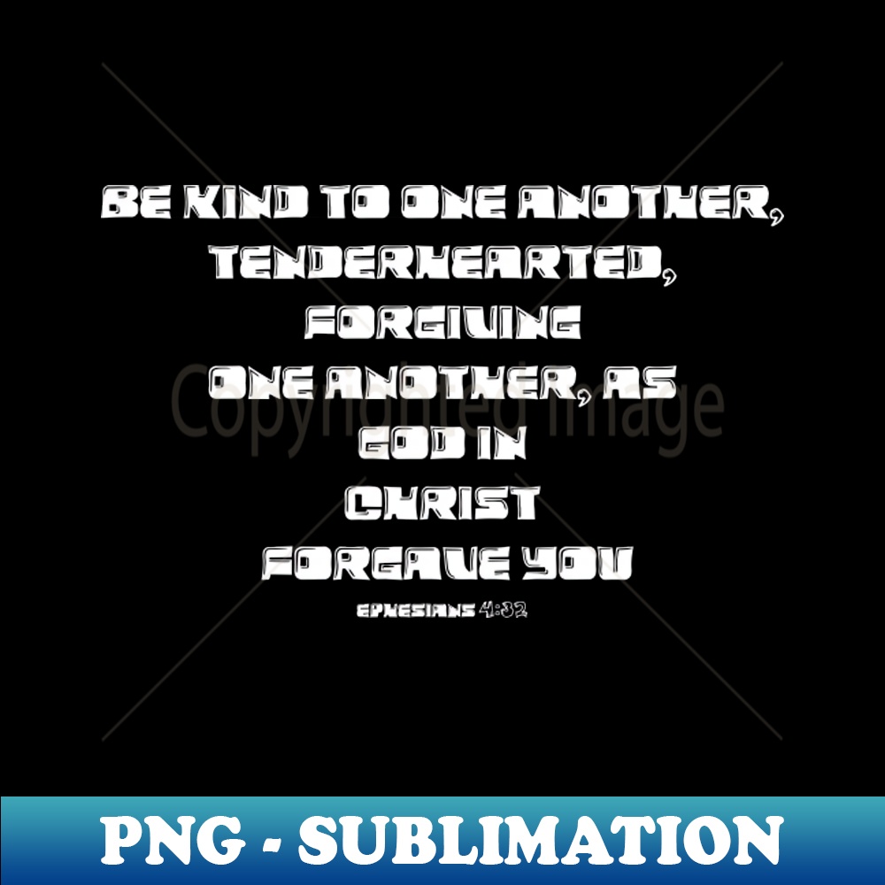 Be kind to one another tenderhearted forgiving one another a | Inspire ...