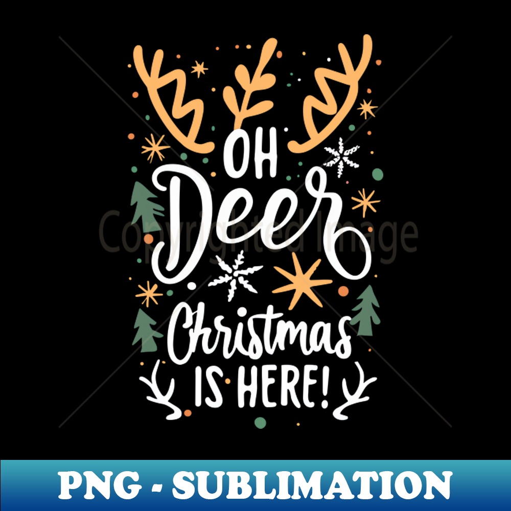 Oh Deer Christmas is Here - Funny Christmas Pun - Elegant Su - Inspire ...