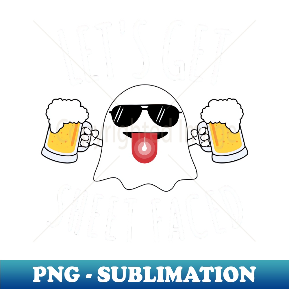 LetS Get Sheet Faced Funny Ghost Halloween Beer Drinking - C | Inspire ...