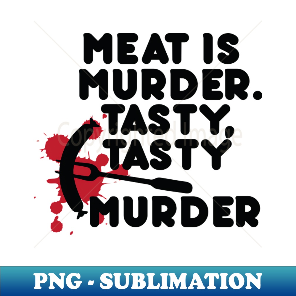Meat is murder - Vintage Sublimation PNG Download - Defying | Inspire ...