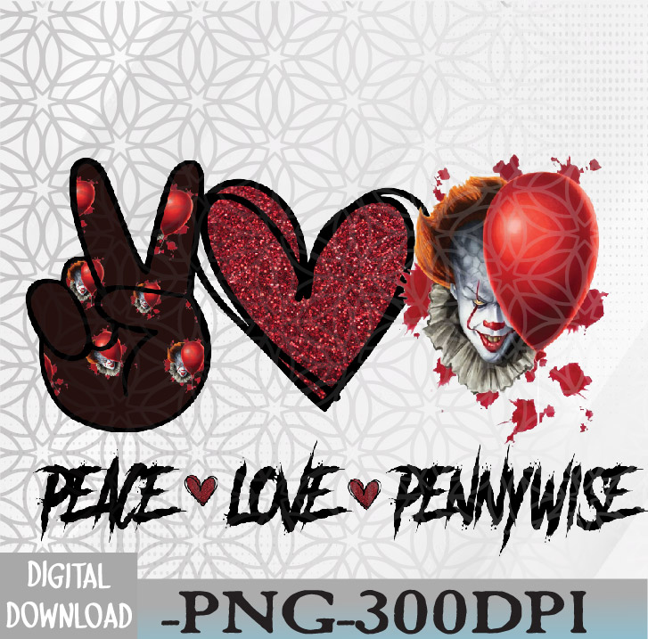 Peace Love Pennywise PNG, Pennywise, Peace Love, Horror Char | Inspire ...