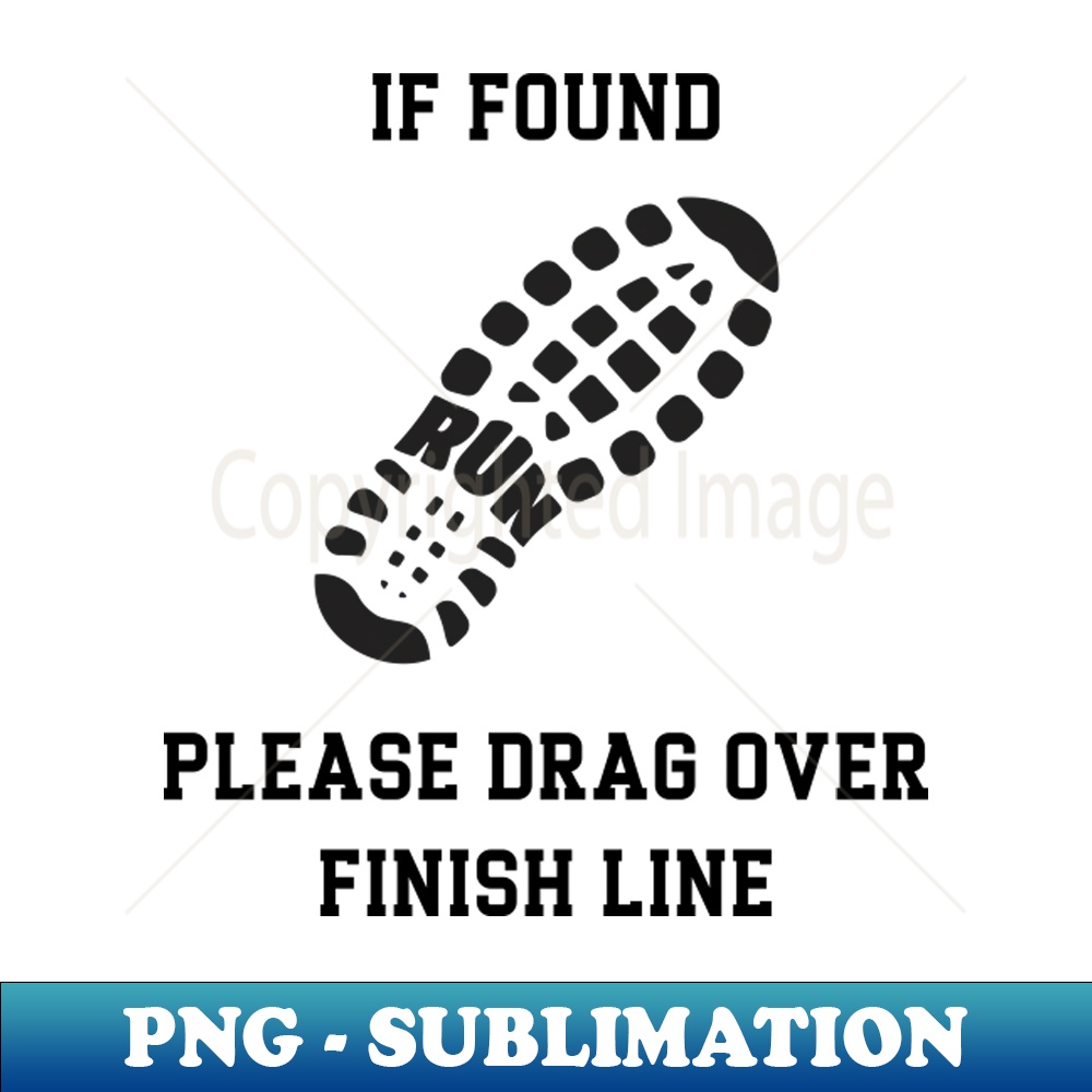 If found please drag over finish line funny running funny ru | Inspire ...