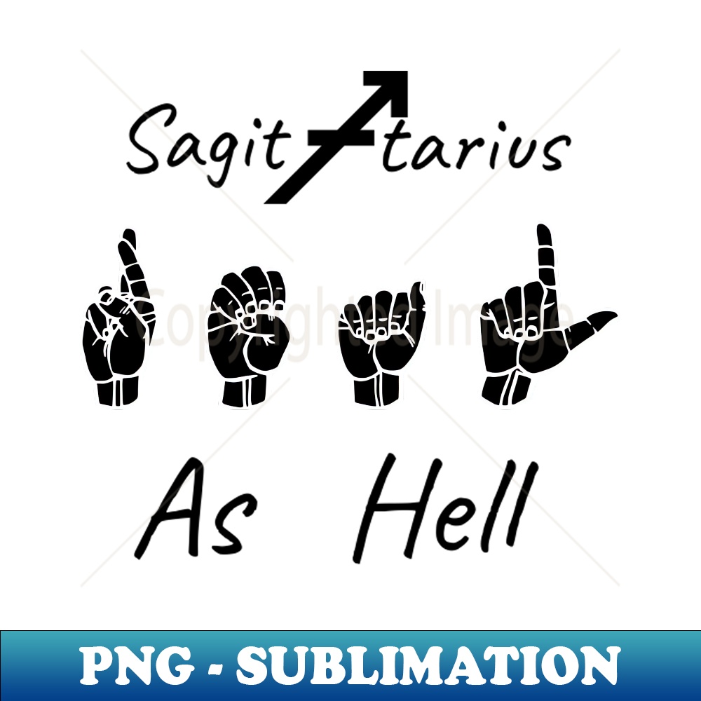 REAL AS HELL SAGITTARIUS ASL Sign Language Design - Instant | Inspire ...