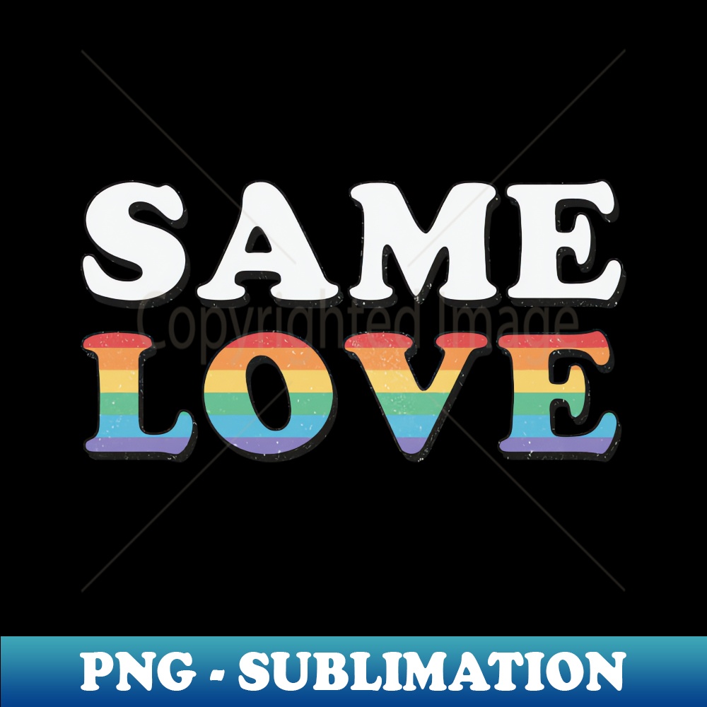 Same Love- pride - High-Resolution PNG Sublimation File - Pe - Inspire ...