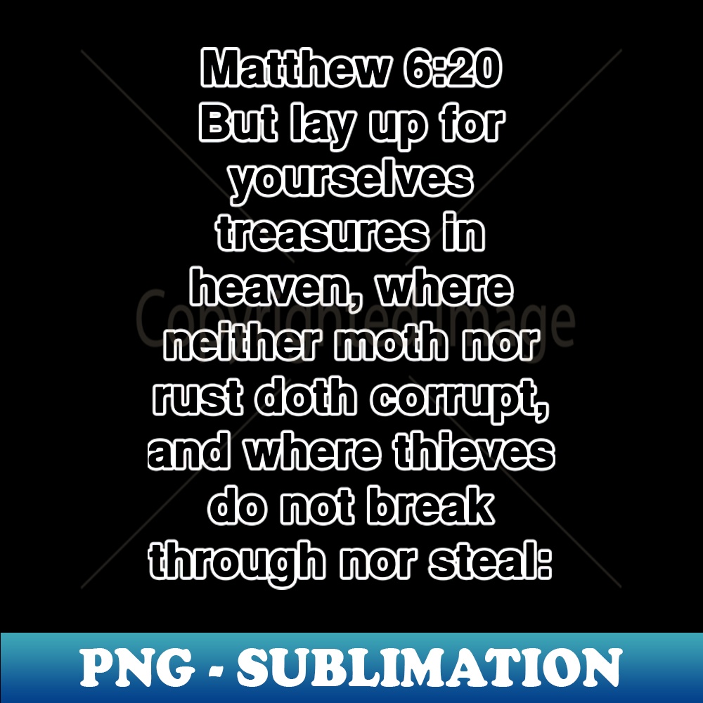 Matthew 620 King James Version KJV Bible Verse Typography - | Inspire Uplift