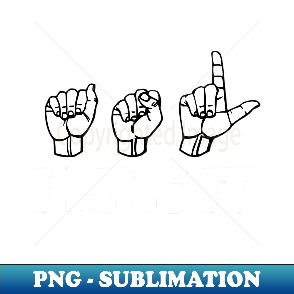 ASL I Like It text with Sign language black and white design | Inspire ...