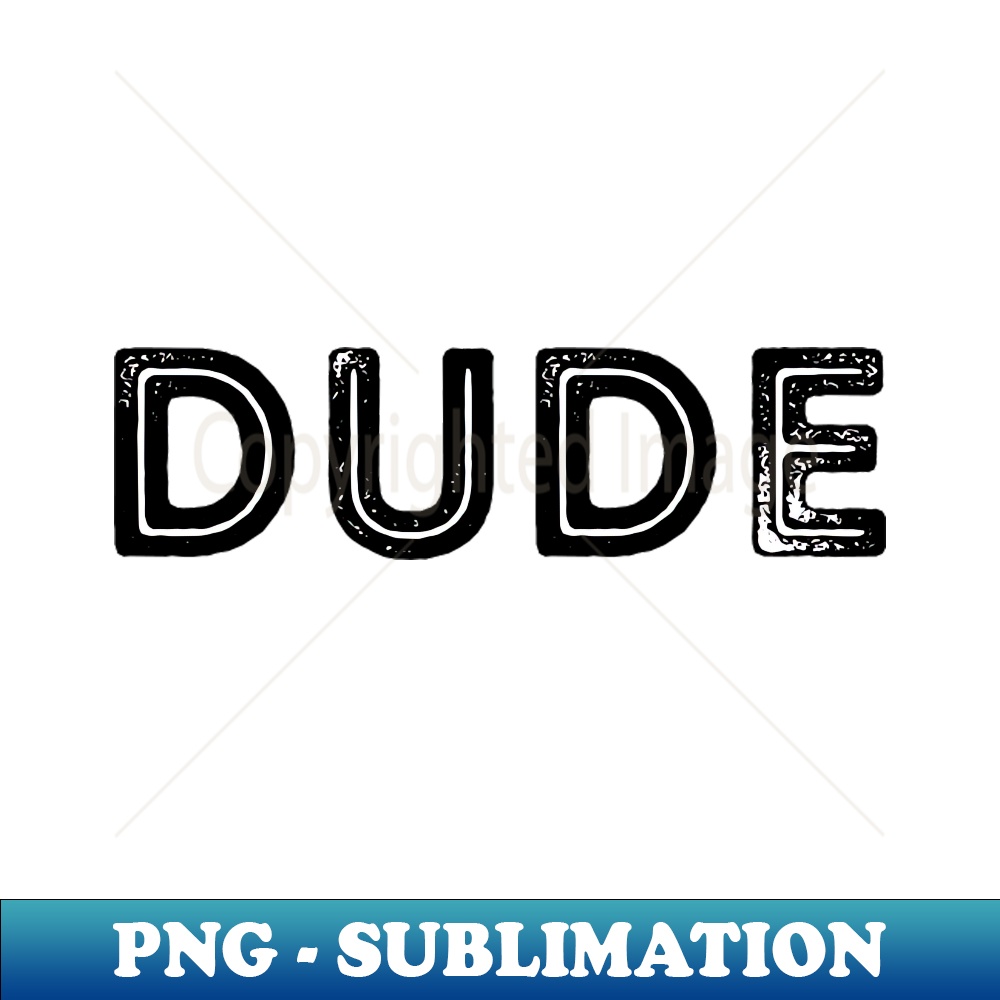 Black and White Rustic Retro Capital Letters Word DUDE - Sty | Inspire ...