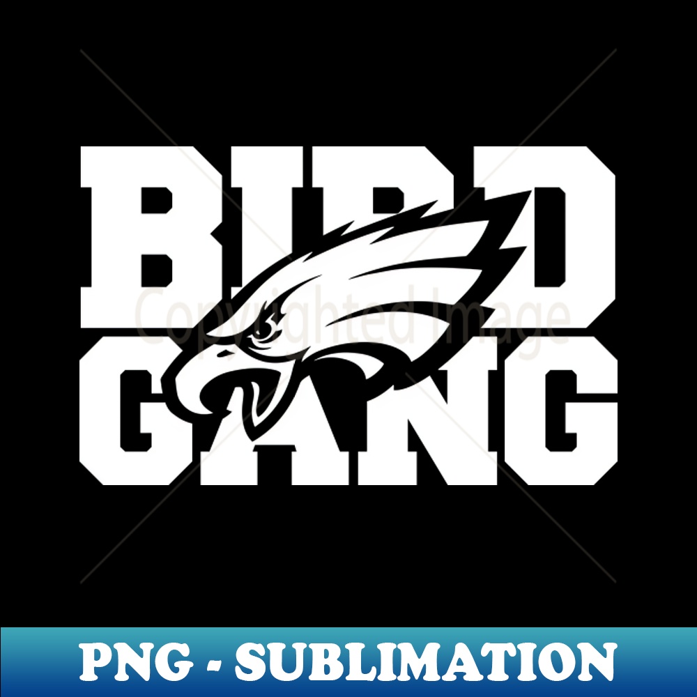 Bird Gang Philadelphia Eagles - Exclusive PNG Sublimation Do | Inspire ...