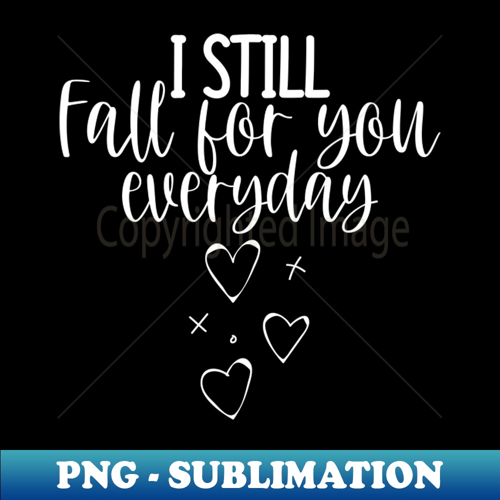 I Still Fall For You Everyday Cute Quote For The Lovers Out | Inspire ...