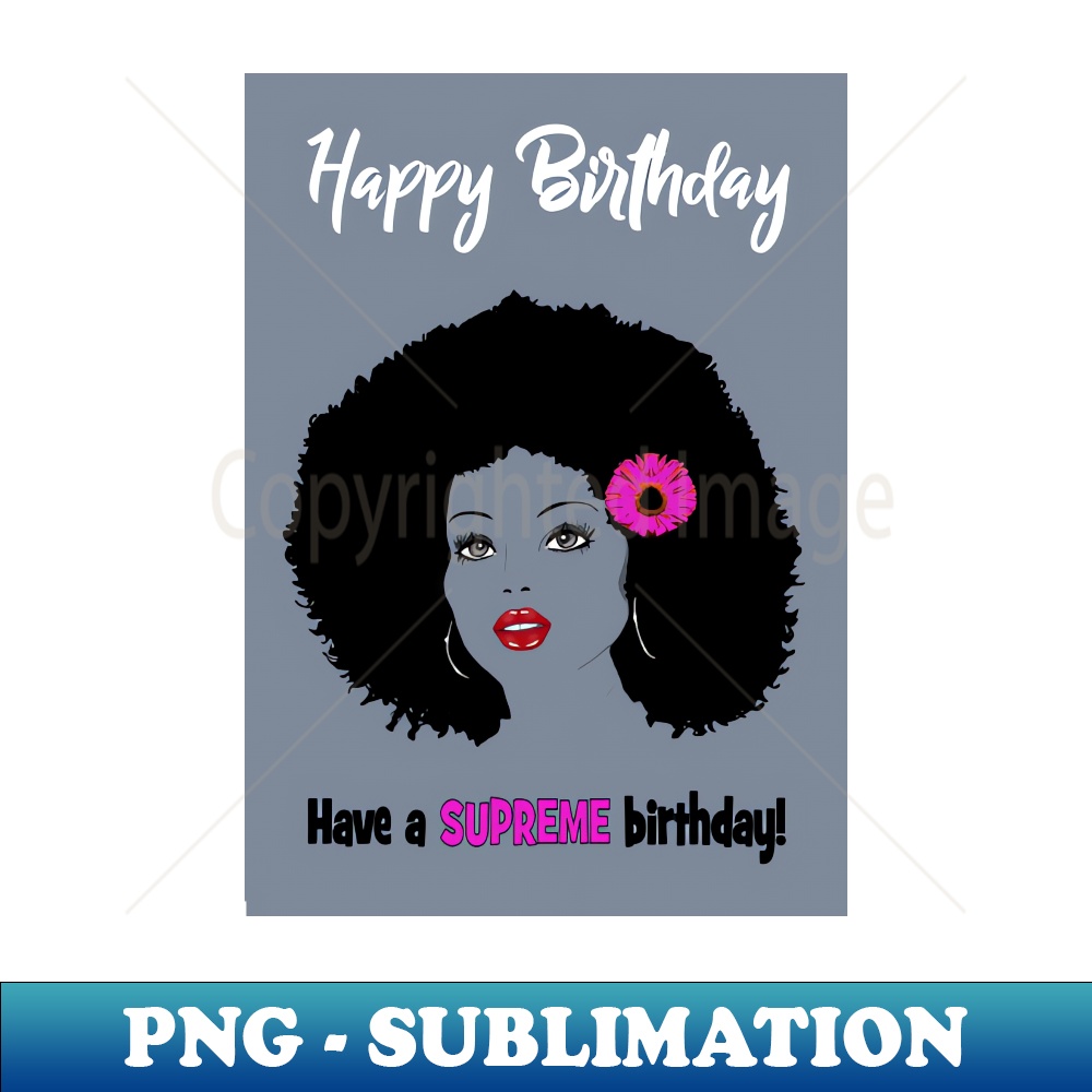 Diana Ross - supreme birthday - Exclusive PNG Sublimation Do - Inspire ...