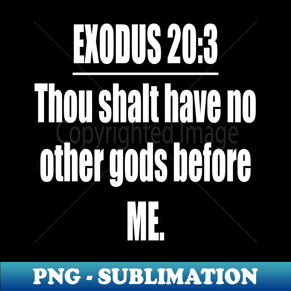 Bible Verse Exodus 203 - PNG Transparent Sublimation File - | Inspire ...