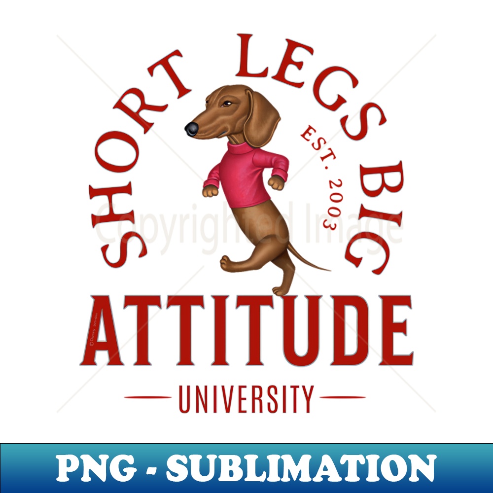 Short Legs Big Attitude - PNG Transparent Sublimation Design - Inspire ...