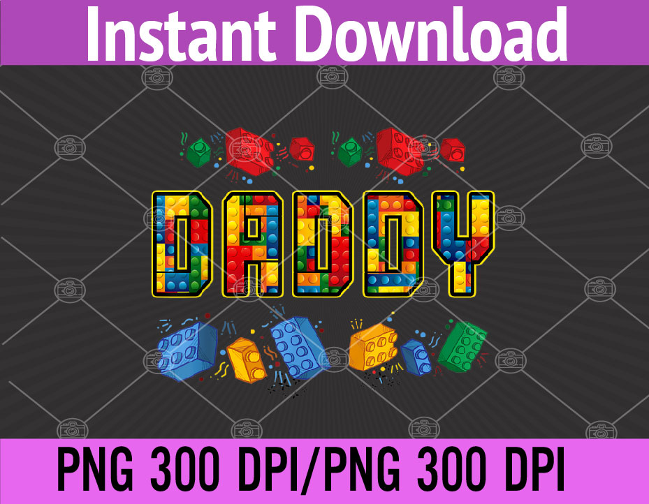 Daddy Brick Builder Funny Blocks Master Builder dad PNG Digi | Inspire ...