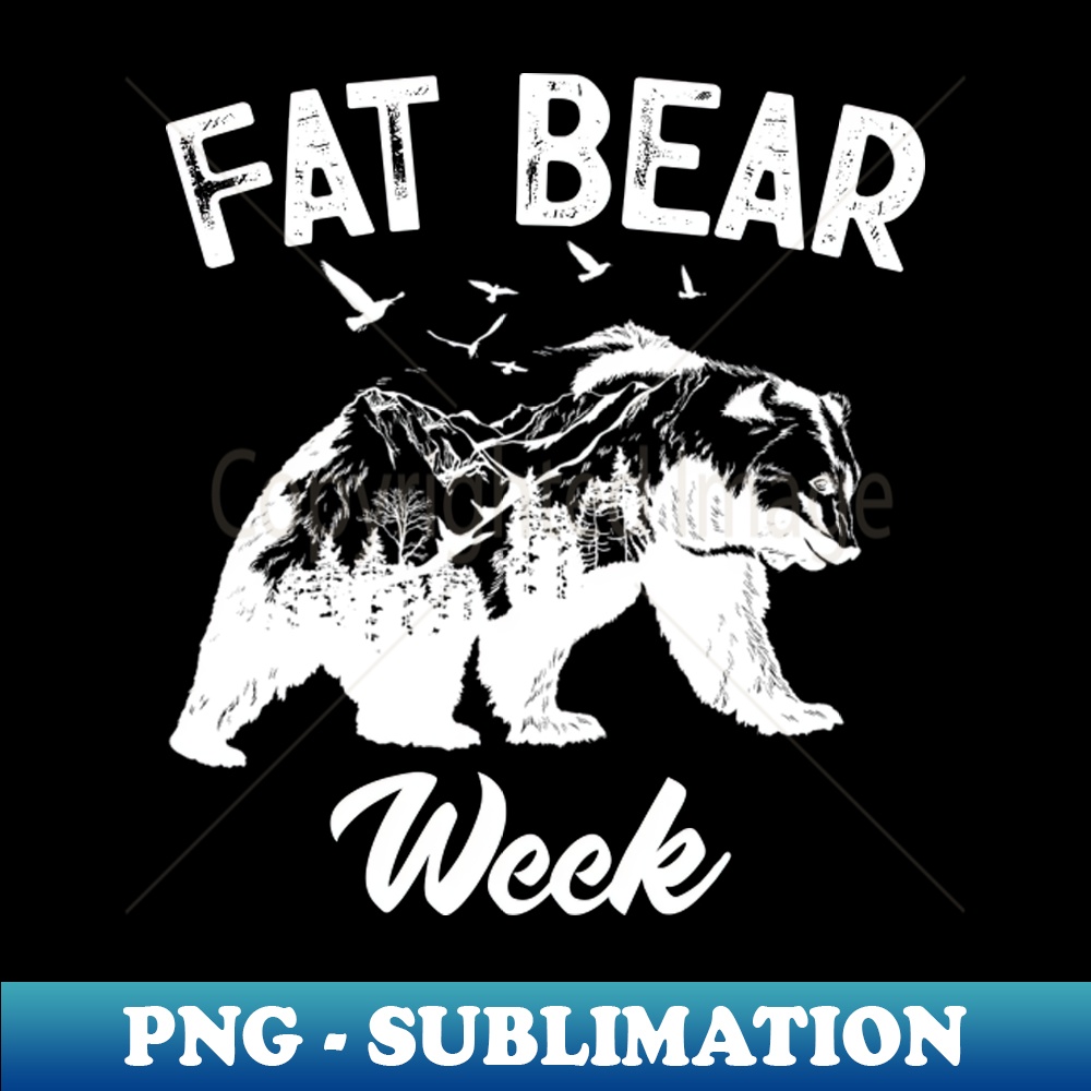 Fat Bear Week 2023 Newest - Instant Sublimation Digital Down - Inspire ...