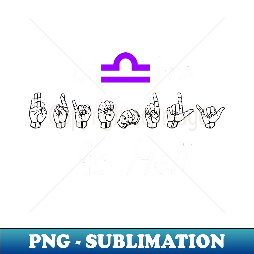 FRIENDLY AS HELL LIBRA ASL Sign Language Design - Unique Sub | Inspire ...