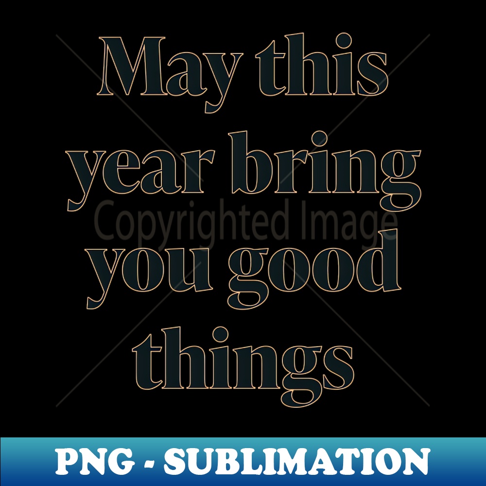 May this year brings you good things- Happy new year 2024 - - Inspire ...