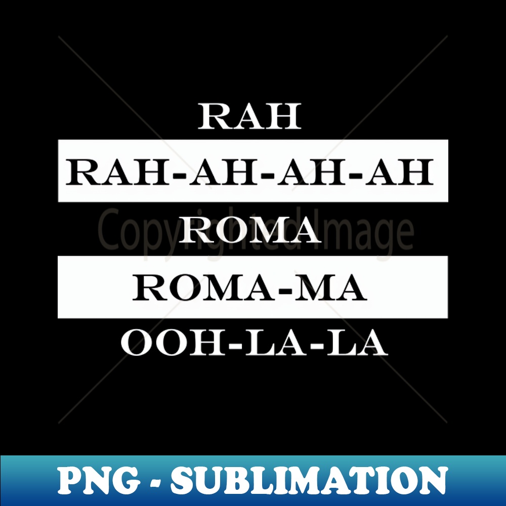 rah rah-ah-ah-h roma roma-ma ooh-la-la - Special Edition Sub | Inspire ...