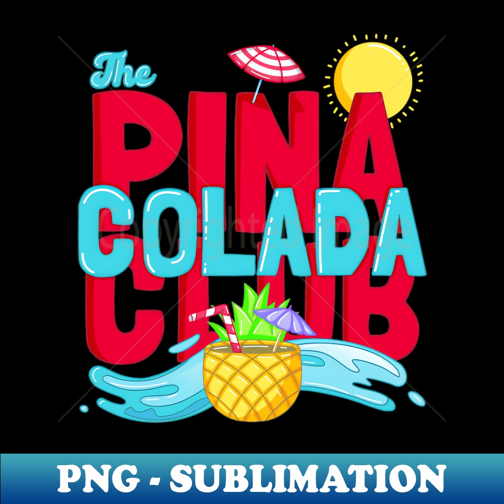 The pia colada club summer club - High-Resolution PNG Subli - Inspire Uplift