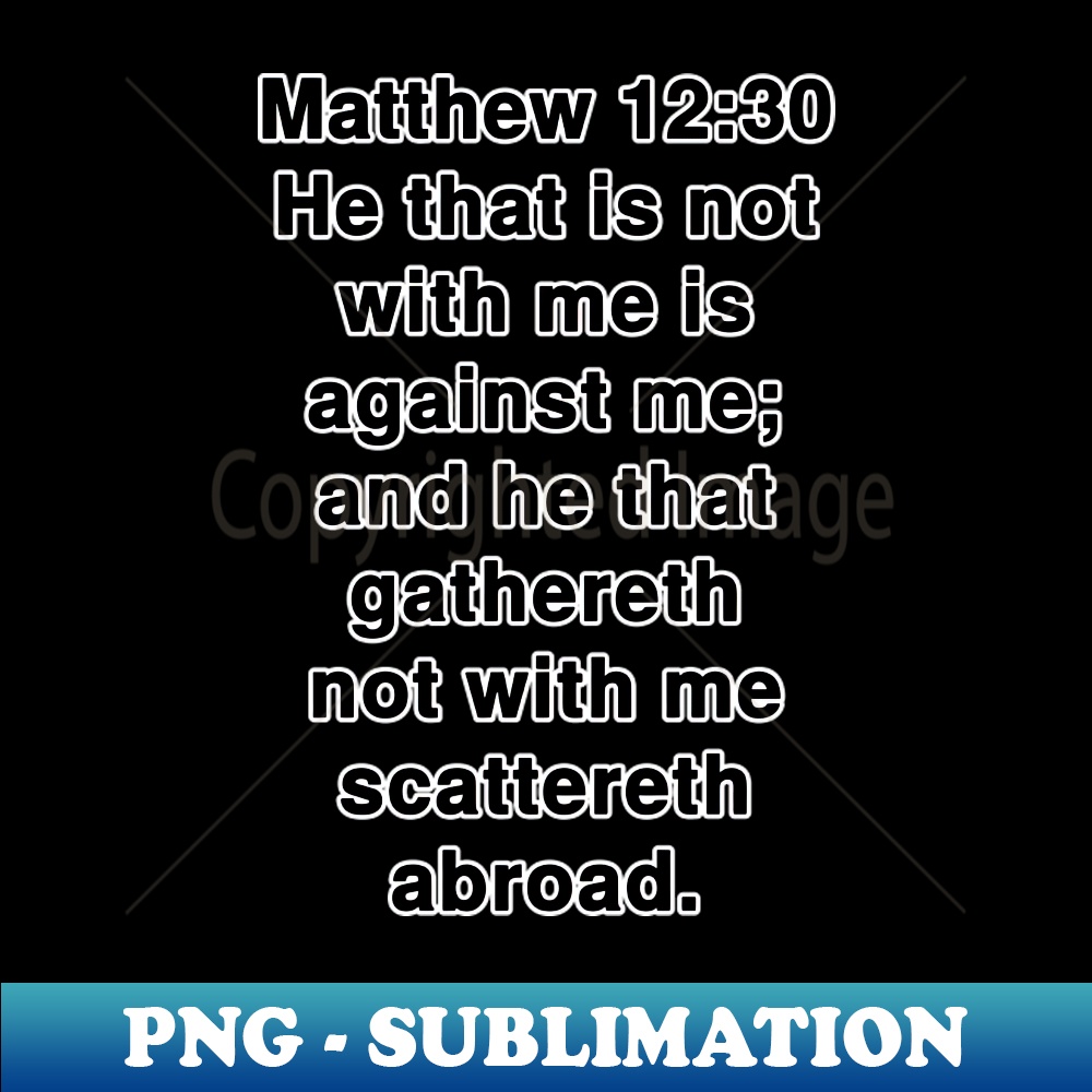 Matthew 1230 King James Version Bible Verse Text - Modern Su | Inspire ...